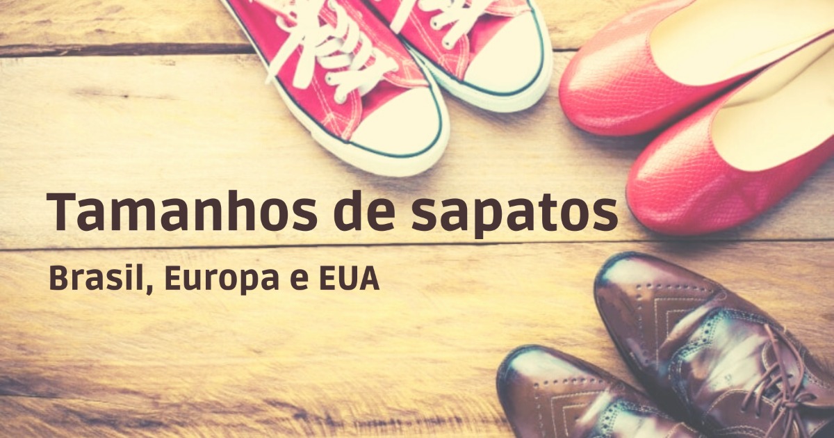 Tamanhos De Sapato Brasil Europa E EUA Diferen a